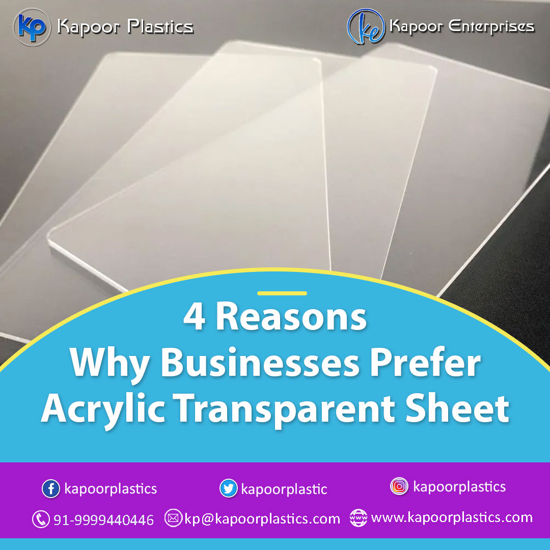 4 Reasons Why Businesses Prefer Acrylic Transparent Sheet 4 Reasons Why Businesses Prefer Acrylic Transparent Sheet